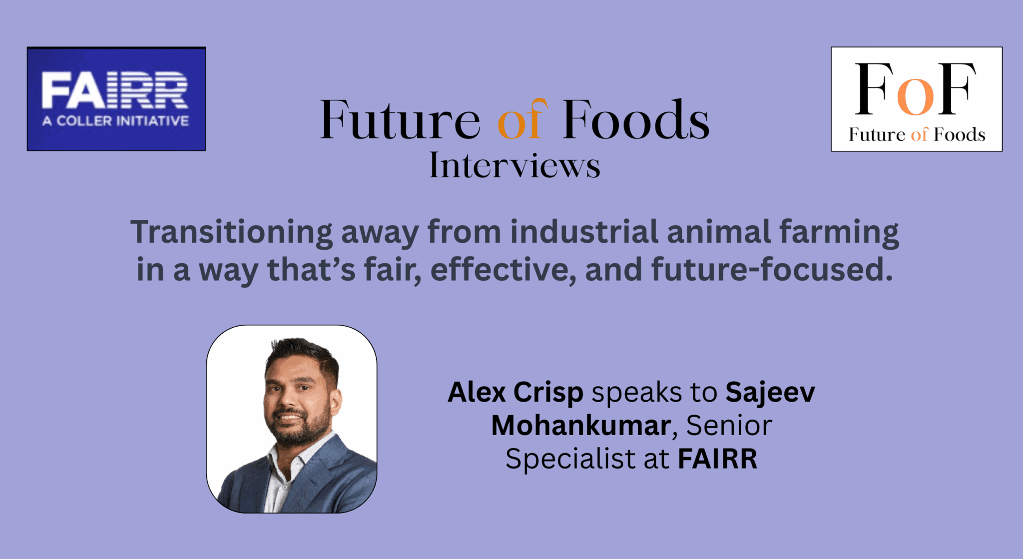 Future of Foods Podcast: Sajeev Mohankumar of FAIRR Initiative on ...